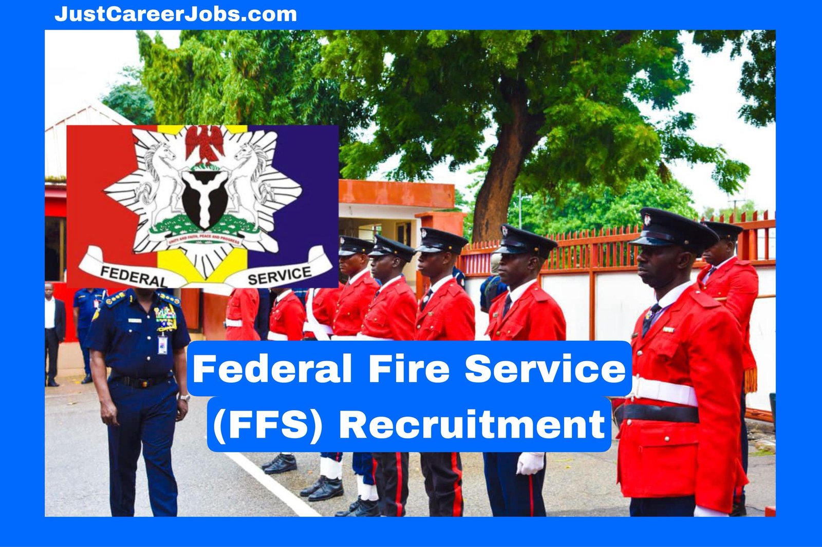 Federal Fire Service (FFS) Recruitment 2025: See Application Steps ...
